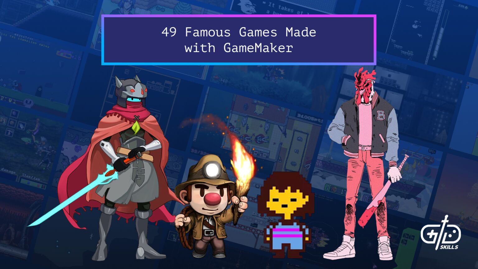 49 Famous Games Made with GameMaker